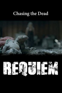 Chasing the Dead: Requiem | Rotten Tomatoes