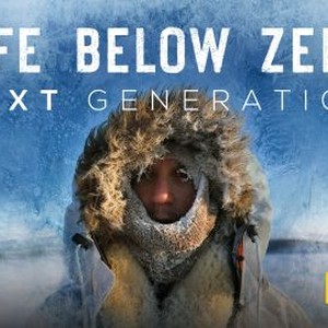 Life Below Zero: Next Generation - Rotten Tomatoes