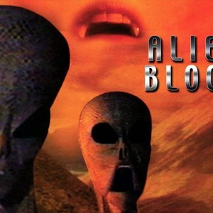 Alien Blood - Rotten Tomatoes
