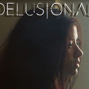 Delusional - Rotten Tomatoes