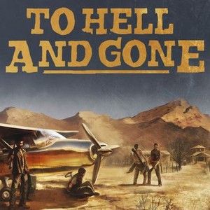 To Hell and Gone - Rotten Tomatoes