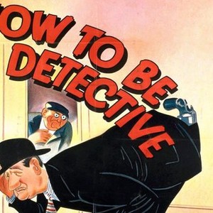 How to Be a Detective - Rotten Tomatoes