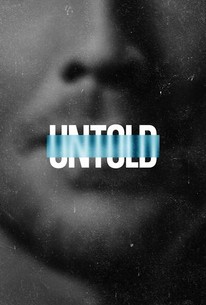 Untold: Volume 1 | Rotten Tomatoes