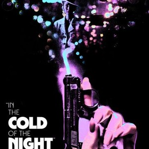 In the Cold of the Night - Rotten Tomatoes
