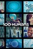 100 Humans | Rotten Tomatoes