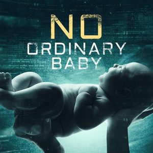 No Ordinary Baby - Rotten Tomatoes