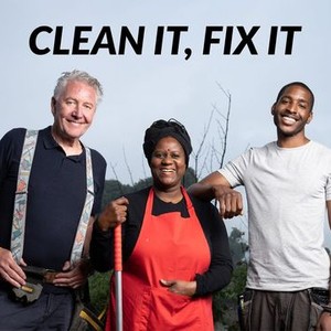 Clean It, Fix It: Season 1, Episode 15 - Rotten Tomatoes