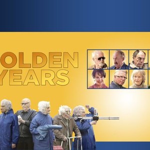 Golden Years (2016) - Rotten Tomatoes