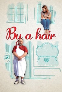 By a Hair | Rotten Tomatoes