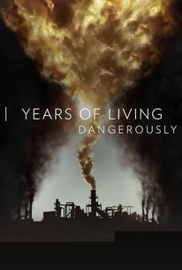 Years of Living Dangerously: Season 2 | Rotten Tomatoes