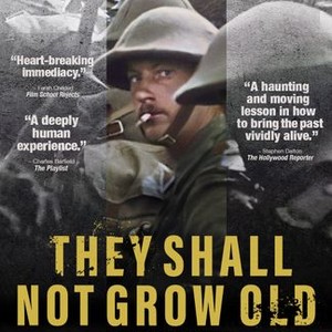 They Shall Not Grow Old - Rotten Tomatoes