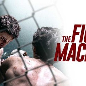 The Fight Machine - Rotten Tomatoes