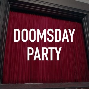 Doomsday Party - Rotten Tomatoes