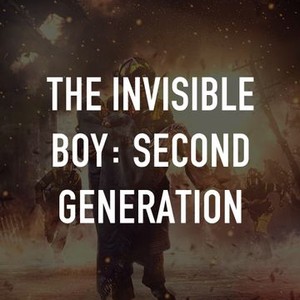The Invisible Boy: Second Generation - Rotten Tomatoes