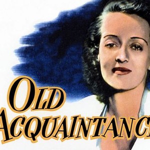 Old Acquaintance - Rotten Tomatoes