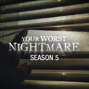 Your Worst Nightmare - Rotten Tomatoes