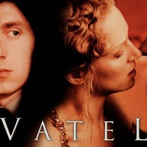 Vatel (2000) - Rotten Tomatoes