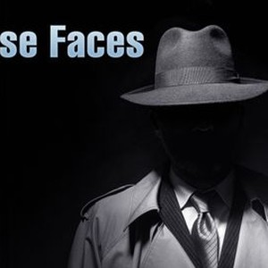 The False Faces - Rotten Tomatoes