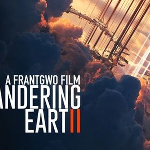 The Wandering Earth II - Rotten Tomatoes