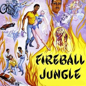 Fireball Jungle - Rotten Tomatoes