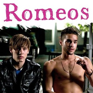 Romeos (2011) - Rotten Tomatoes