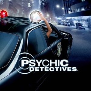 Psychic Detectives: Season 1, Episode 6 - Rotten Tomatoes