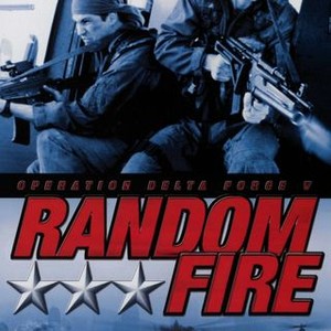 Operation Delta Force 5: Random Fire - Rotten Tomatoes