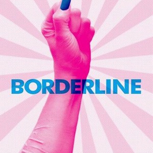 Borderline - Rotten Tomatoes