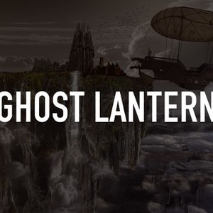 Ghost Lantern - Rotten Tomatoes