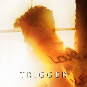 Trigger - Rotten Tomatoes