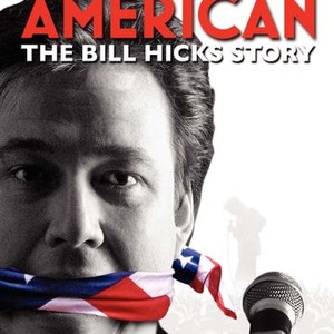 American: The Bill Hicks Story - Rotten Tomatoes