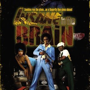Insane in the Brain - Rotten Tomatoes