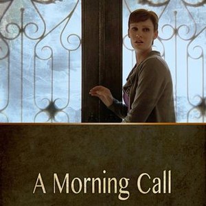 A Morning Call - Rotten Tomatoes