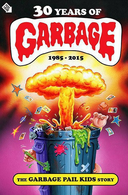 30 Years of Garbage: The Garbage Pail Kids Story | Rotten Tomatoes