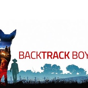 Backtrack Boys - Rotten Tomatoes