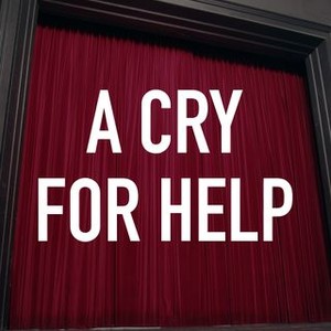 A Cry for Help - Rotten Tomatoes