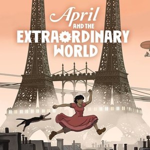 April and the Extraordinary World - Rotten Tomatoes