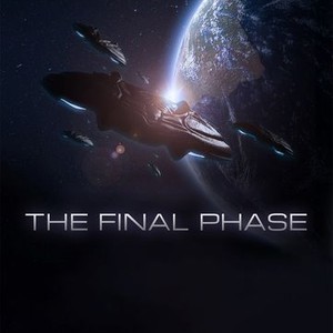 The Final Phase - Rotten Tomatoes