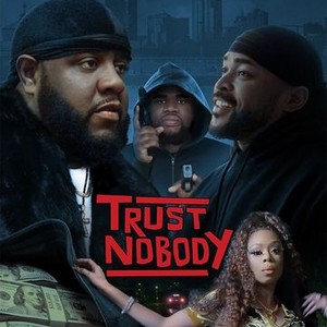 Trust Nobody - Rotten Tomatoes