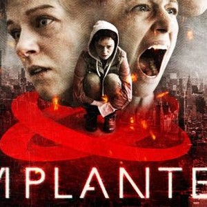Implanted - Rotten Tomatoes