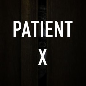 Patient X - Rotten Tomatoes