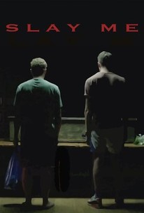 Slay Me | Rotten Tomatoes