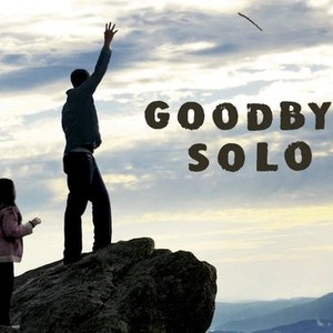 Goodbye Solo - Rotten Tomatoes