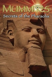 Mummies: Secrets of the Pharaohs | Rotten Tomatoes