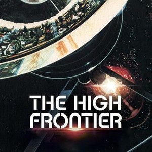 The High Frontier - Rotten Tomatoes