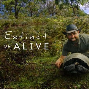 Extinct or Alive - Rotten Tomatoes