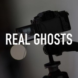 Real Ghosts - Rotten Tomatoes