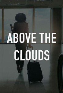 Above the Clouds | Rotten Tomatoes