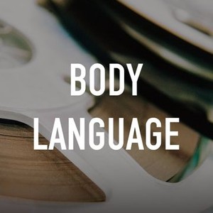 Body Language (2012) - Rotten Tomatoes