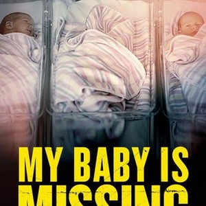 My Baby Is Missing - Rotten Tomatoes